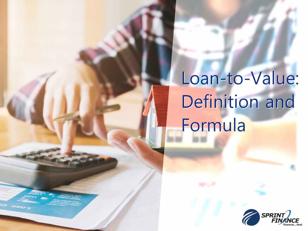 Loan-to-Value: Definition and Formula - Sprint Finance